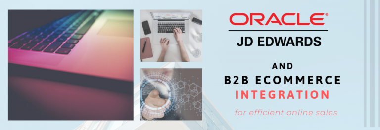 Oracle JD Edwards and B2B eCommerce Integration for efficient online ...